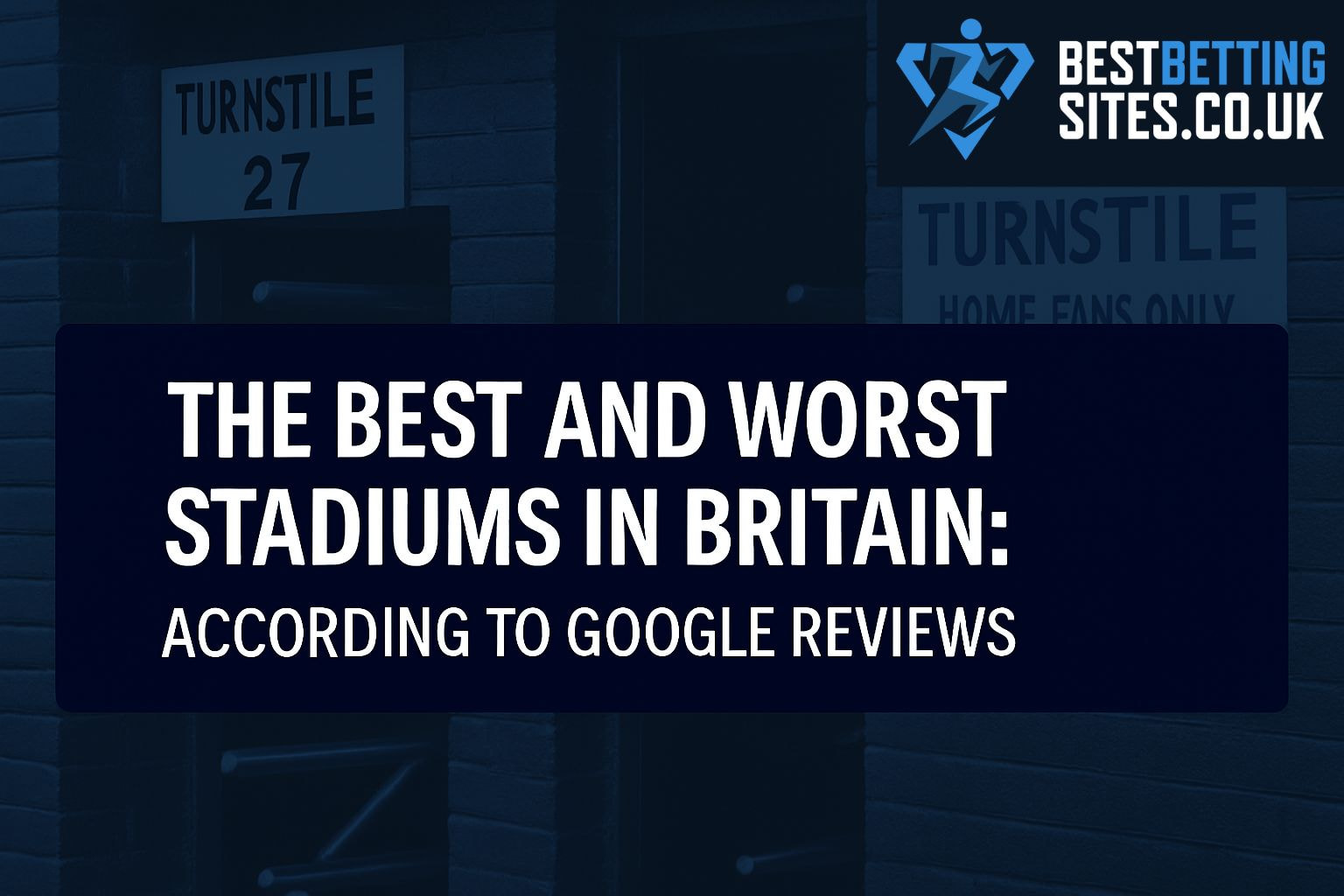 The Best and Worst Rated Football Stadiums in the UK